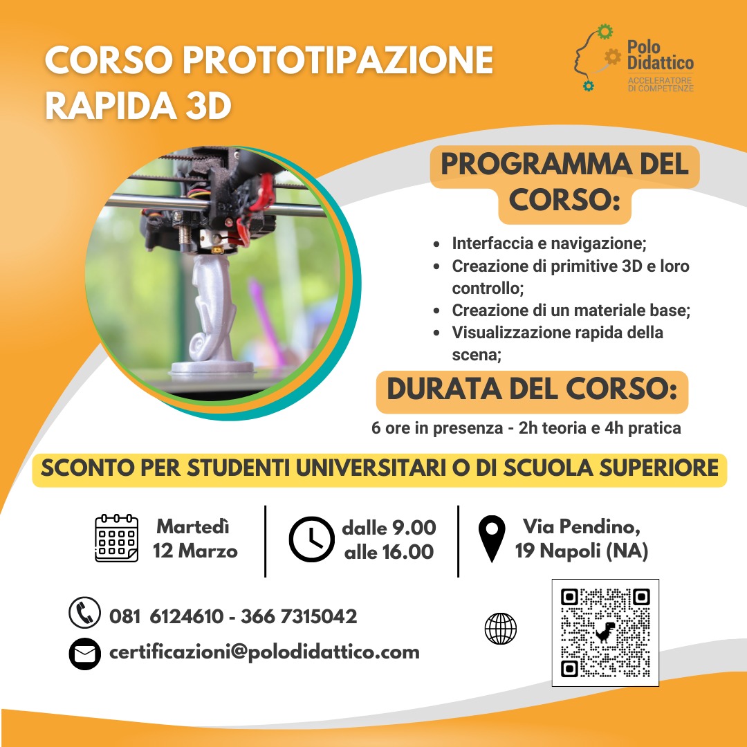 CORSO PROTOTIPAZIONE RAPIDA 3D - Polo Didattico srl CORSO PROTOTIPAZIONE RAPIDA 3D - Polo Didattico srl